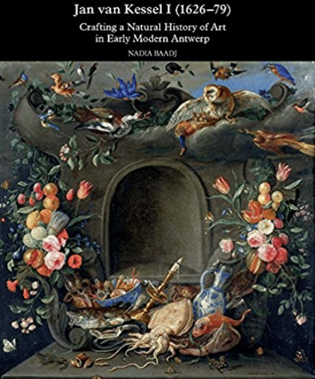 Jan van Kessel I (1626-1679): Crafting a Natural History of Art in ...