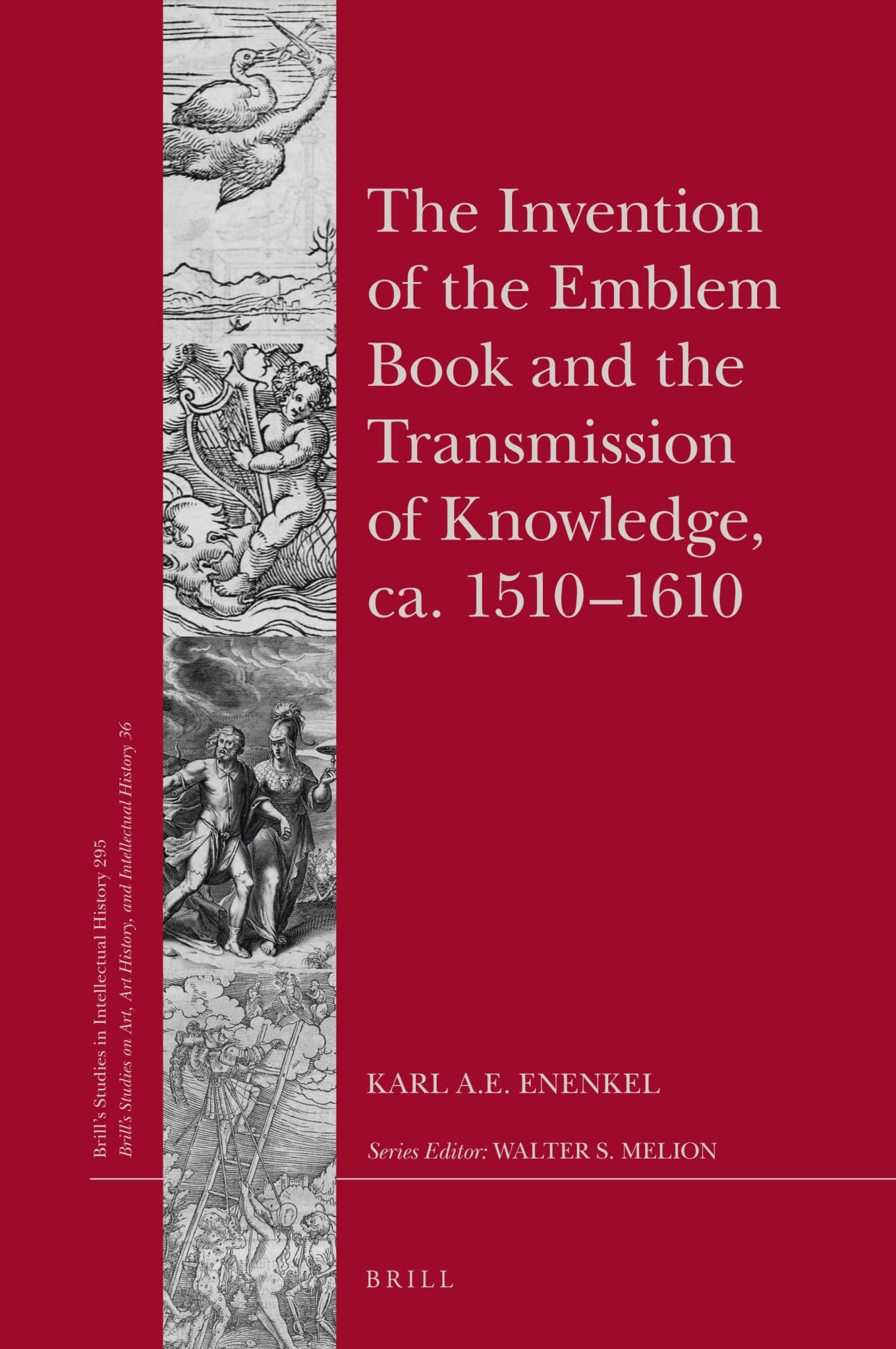 The Invention of the Emblem Book and the Transmission of Knowledge, ca ...