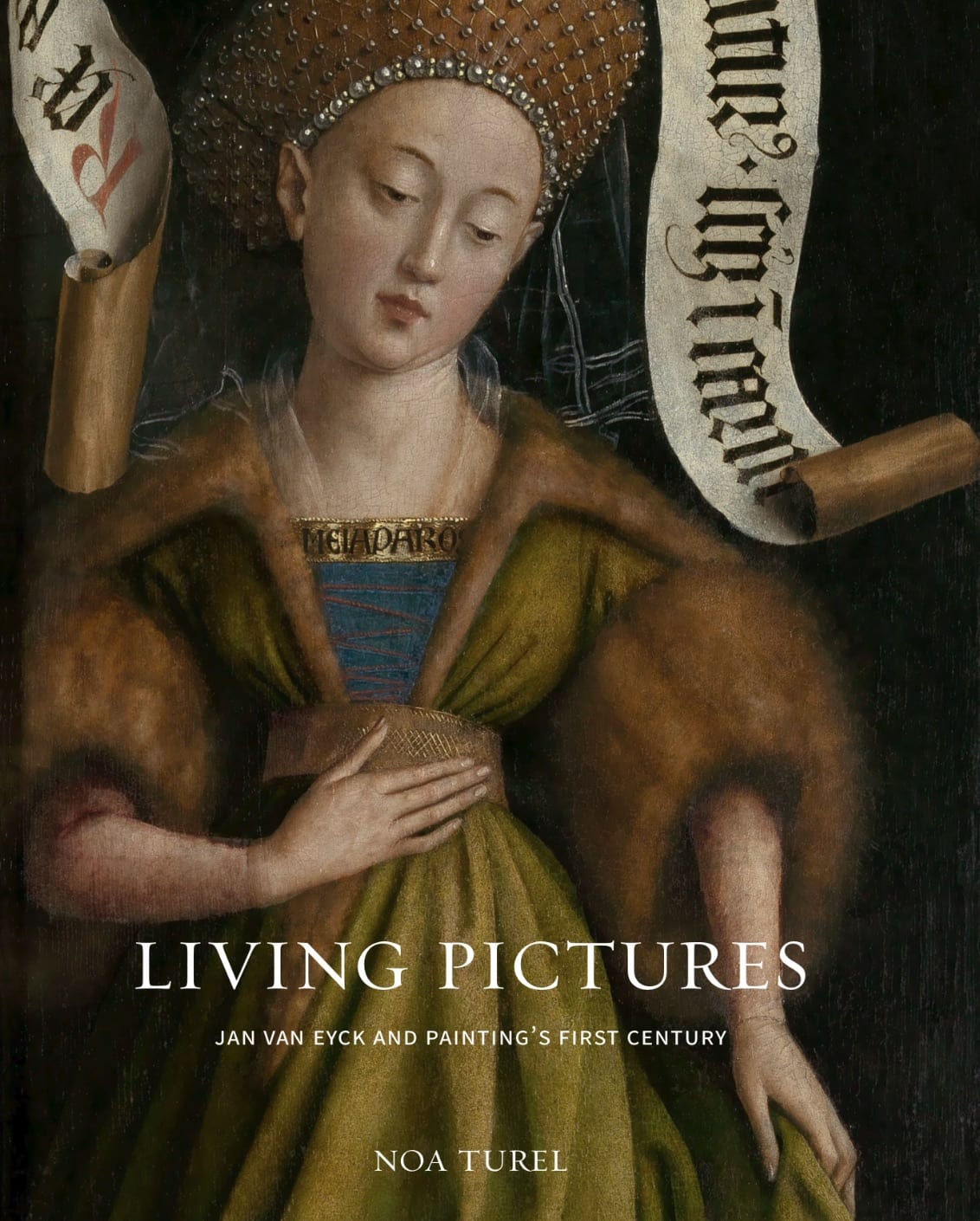 Living Pictures. Jan van Eyck and Painting’s First Century - Historians of Netherlandish Art Reviews