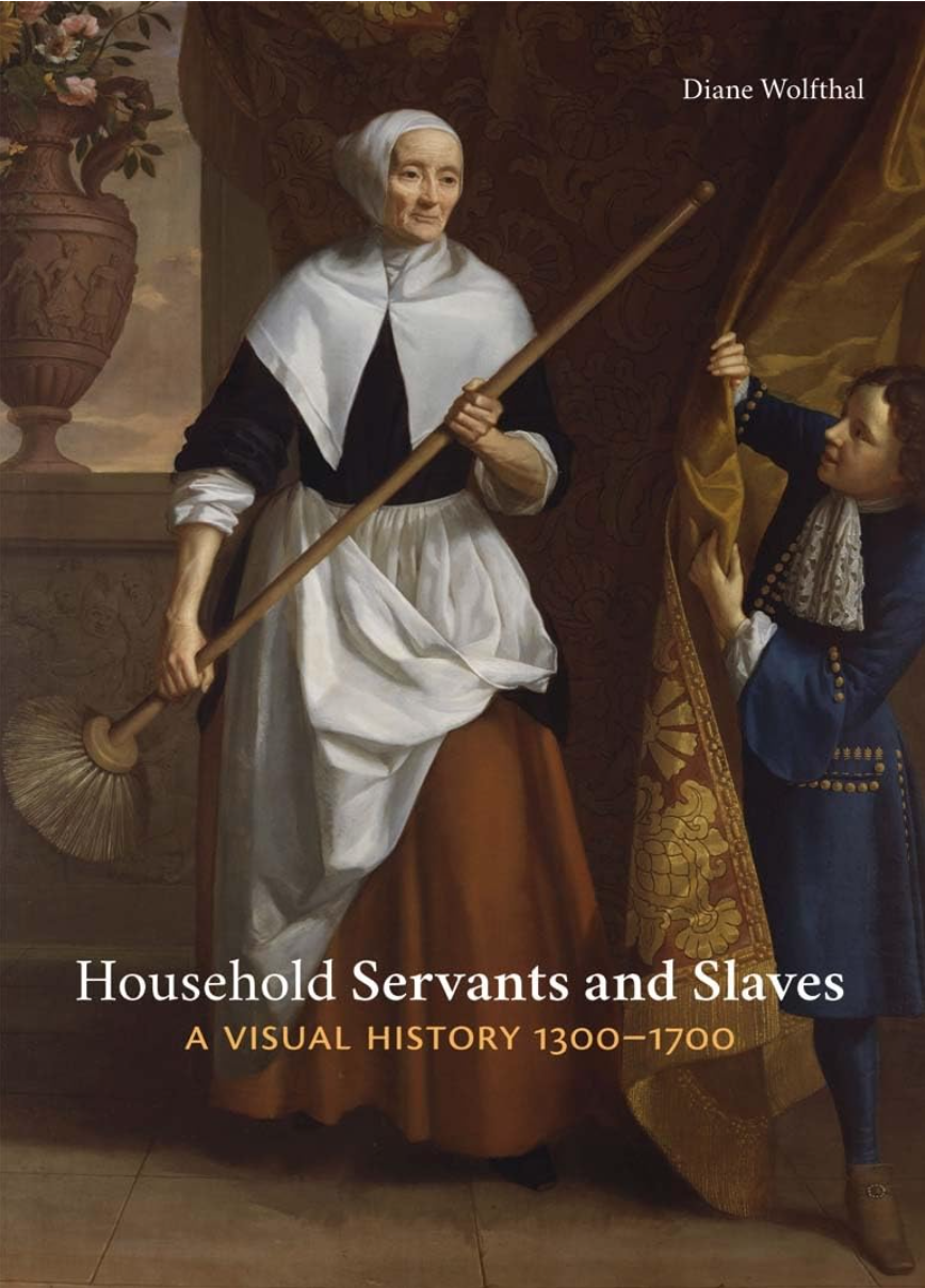 Household Servants and Slaves: A Visual History, 1300–1700 - Historians ...